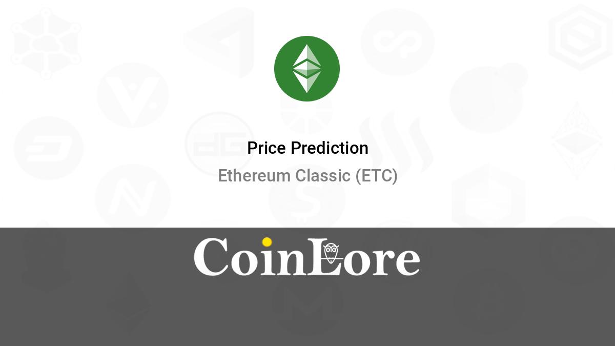 Ethereum Classic Price prediction, Short/Long Forecast - CoinLore
