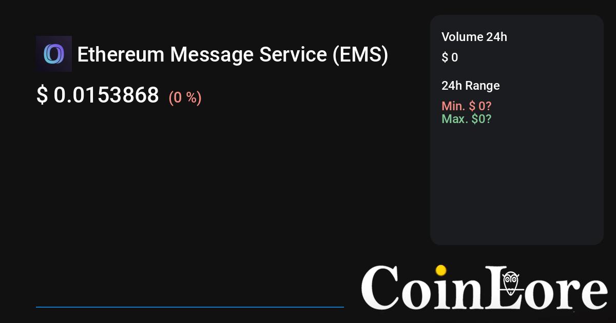 Ethereum Message Service Price, Chart, Market Cap, EMS Coin Essentials ...