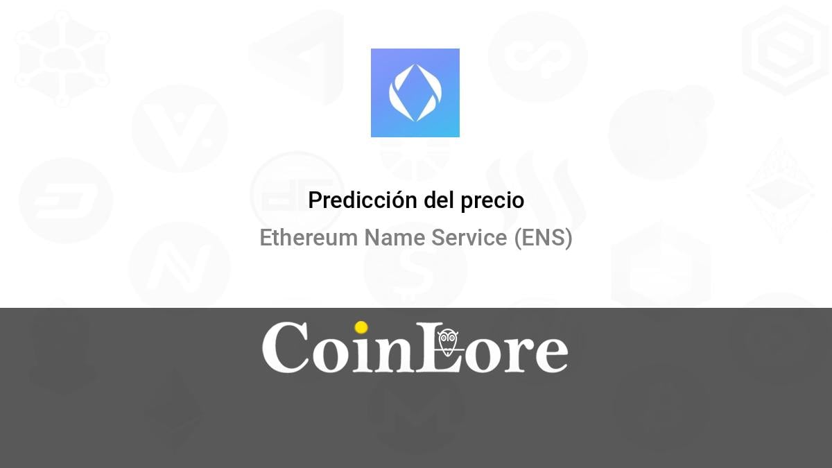Predicción del precio de Ethereum Name Service (ENS) para 2026 - 2030/2040