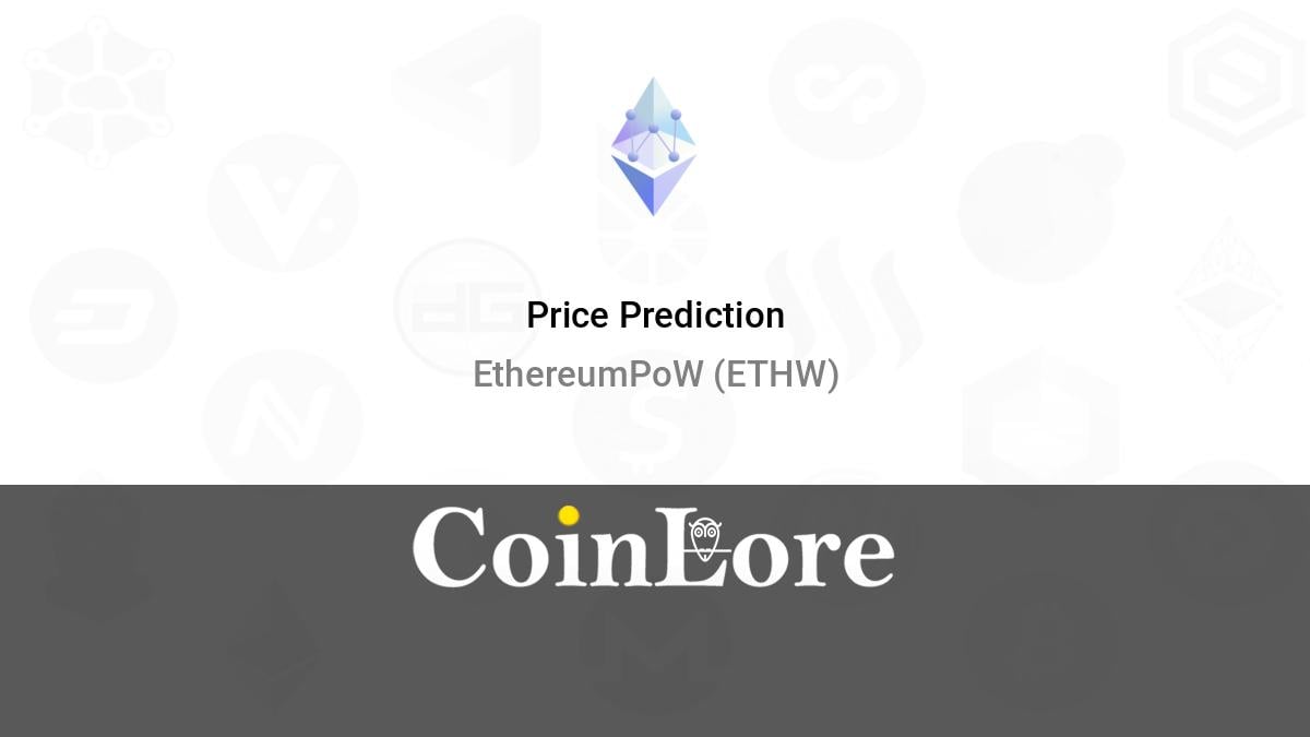 EthereumPoW Price prediction, Short/Long Forecast - CoinLore
