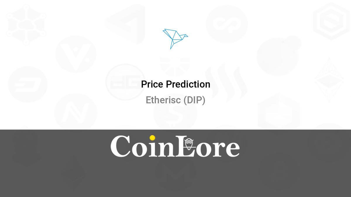 Etherisc DIP Token Price prediction, Short/Long Forecast - CoinLore