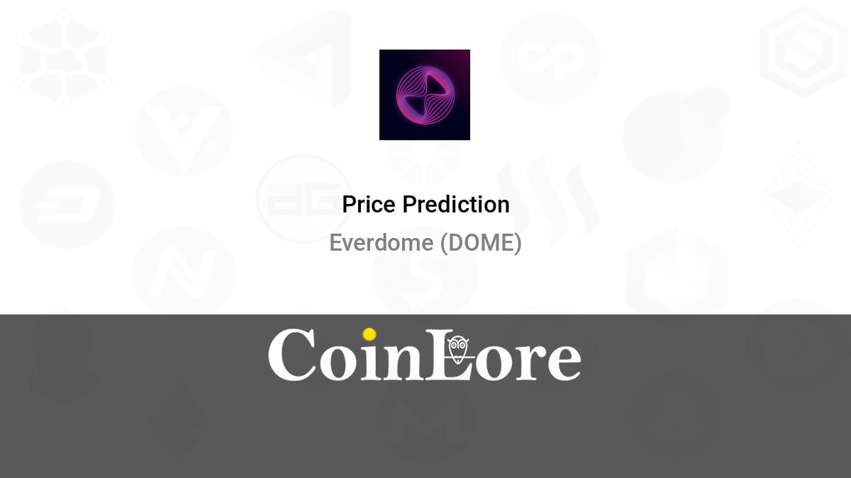Everdome Price prediction, Short/Long Forecast - CoinLore