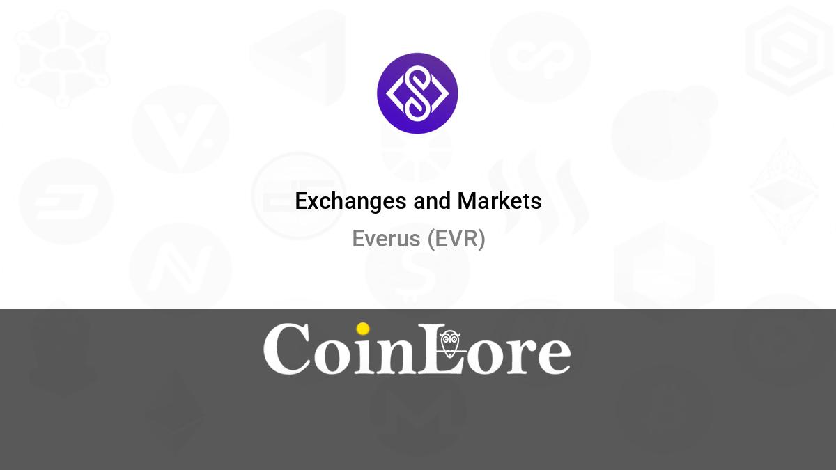 Everus (EVR) Exchanges - Where to Buy,Sell,Trade | CoinLore