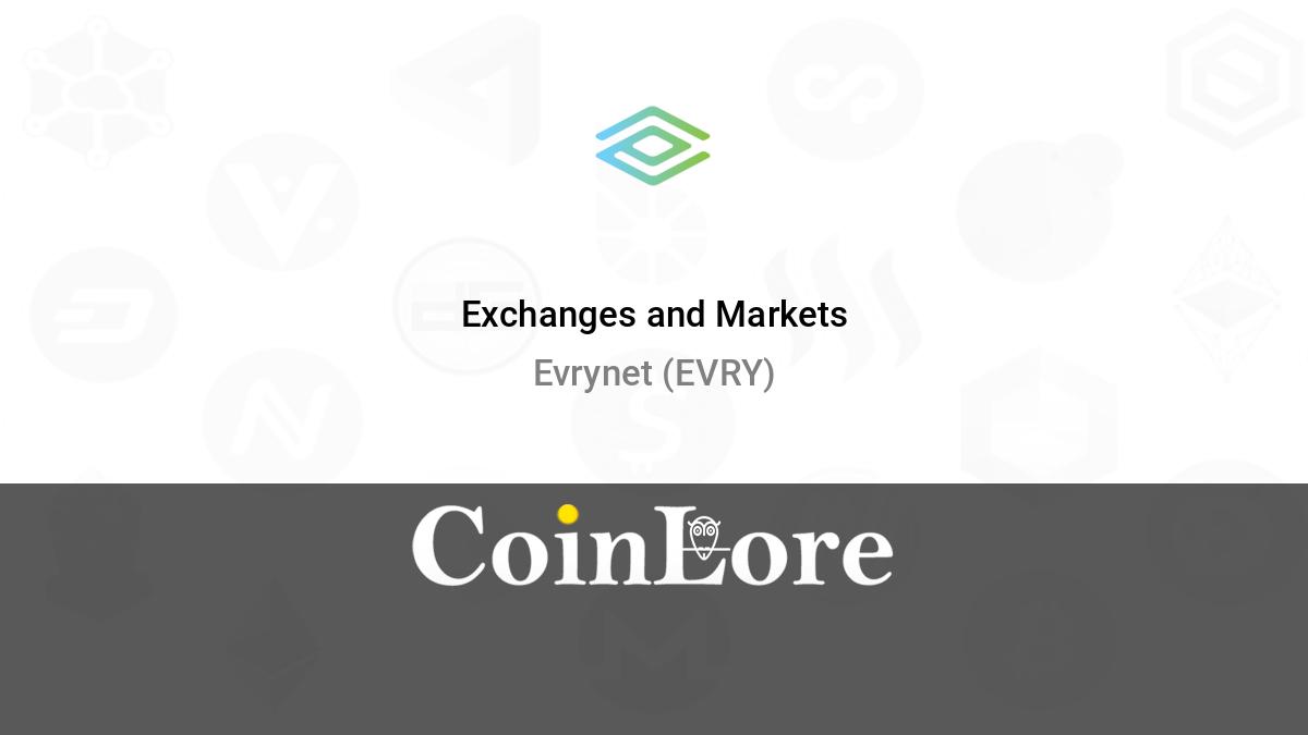 Evrynet (EVRY) Exchanges - Where to Buy,Sell,Trade | CoinLore