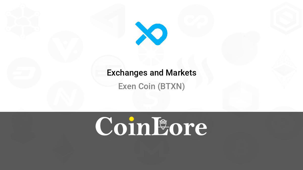 Exen Coin (BTXN) Exchanges - Where to Buy,Sell,Trade | CoinLore