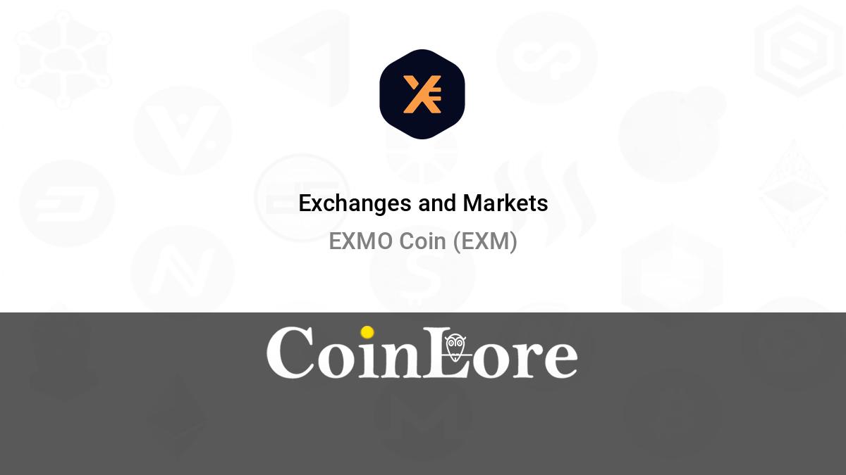 EXMO Coin (EXM) Exchanges - Where to Buy,Sell,Trade | CoinLore