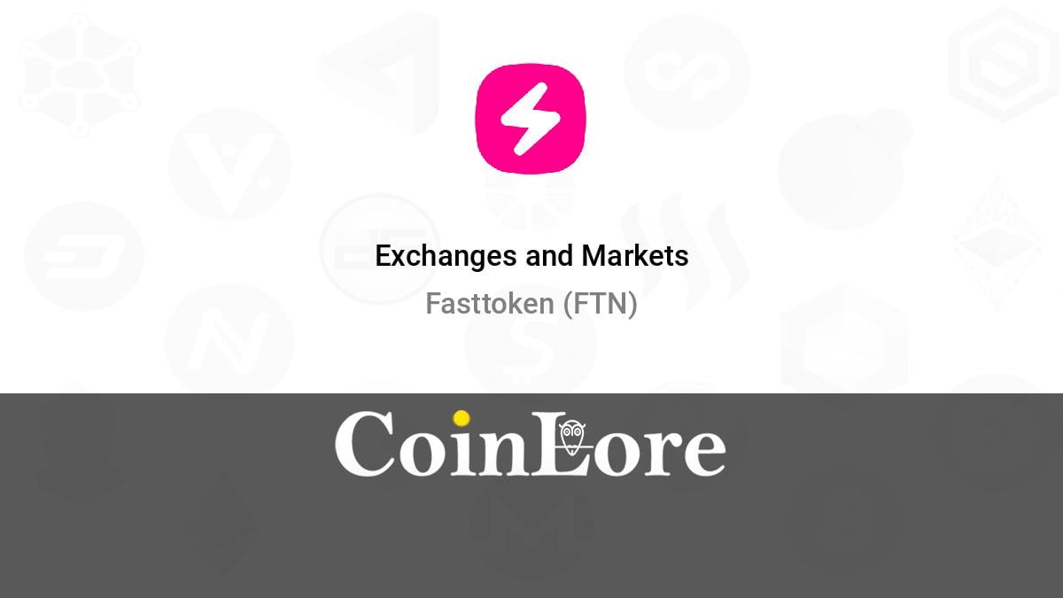 Fasttoken (FTN) Exchanges - Where to Buy,Sell,Trade | CoinLore