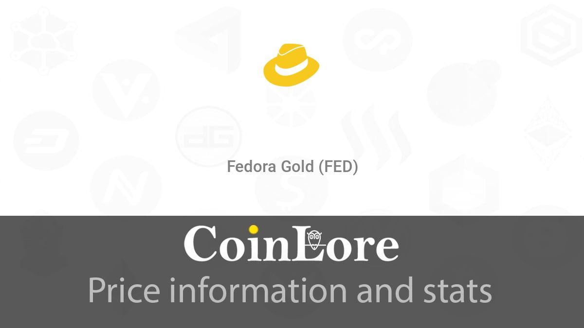 Fedora Gold Price, Chart, Market Cap, FED Coin Essentials | CoinLore