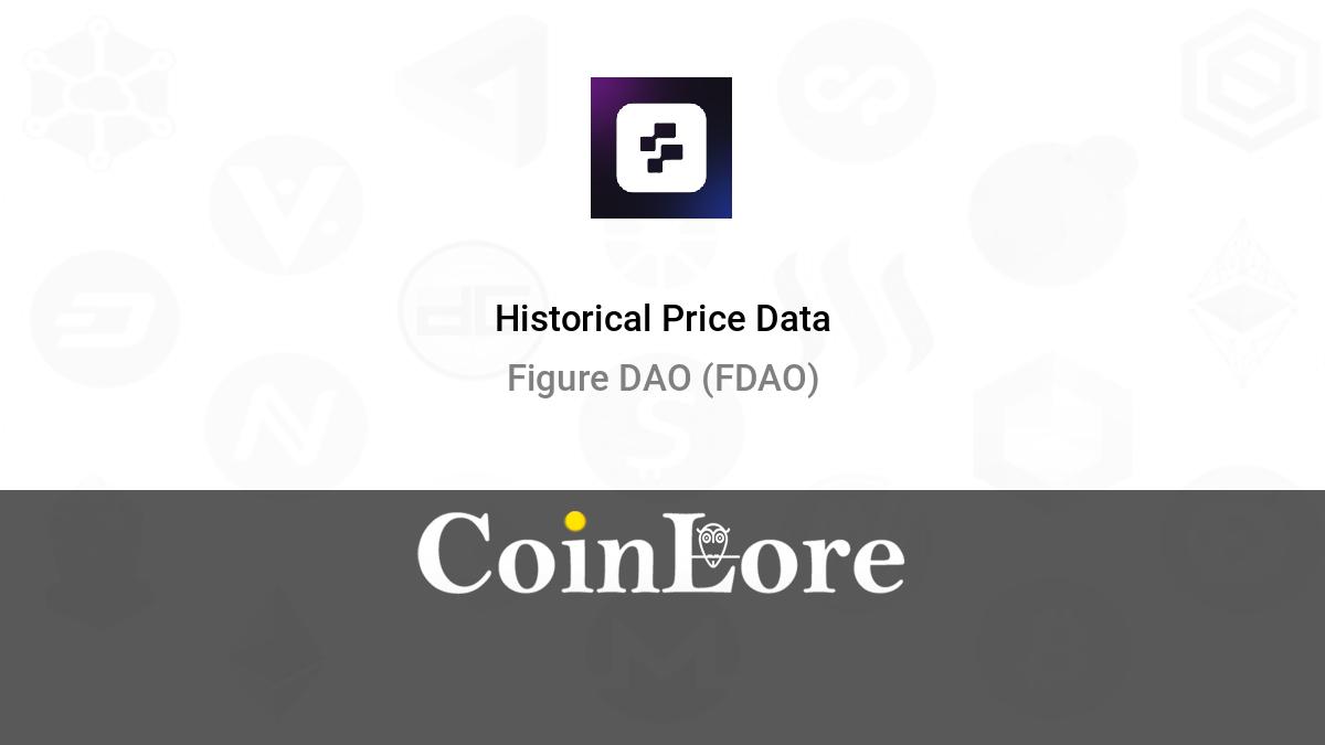 Figure DAO (FDAO) Historical Prices | CoinLore