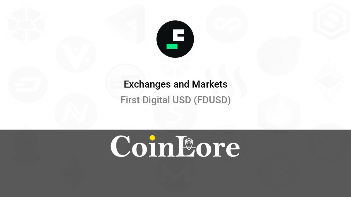 First Digital USD (FDUSD) どこで 買う べき | CoinLore