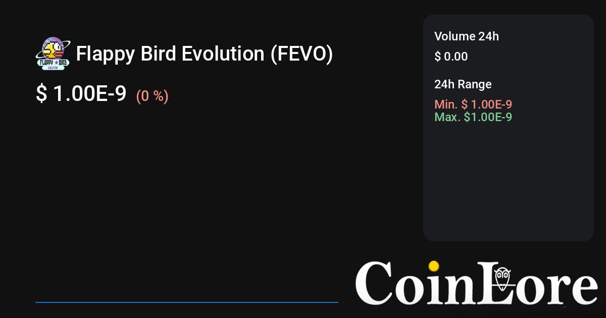 Flappy Bird Evolution 价格, 图表, FEVO 完整货币资讯/指标 | CoinLore