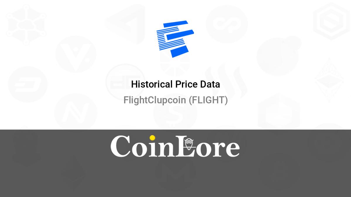 FlightClupcoin (FLIGHT) Historical Prices | CoinLore