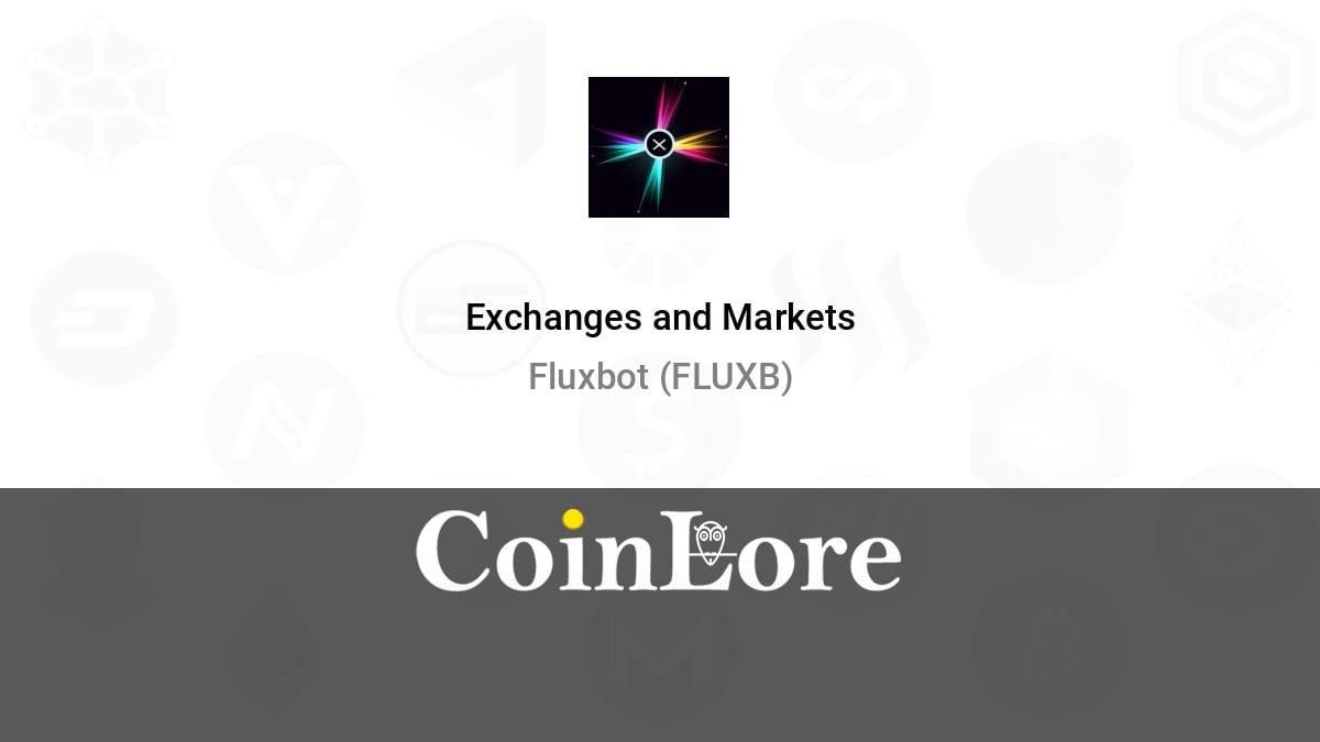 Fluxbot (FLUXB) 거래소 | CoinLore