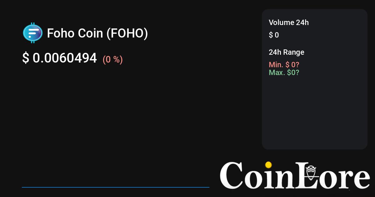 Foho Coin Price, Chart, Market Cap, FOHO Coin Essentials | CoinLore