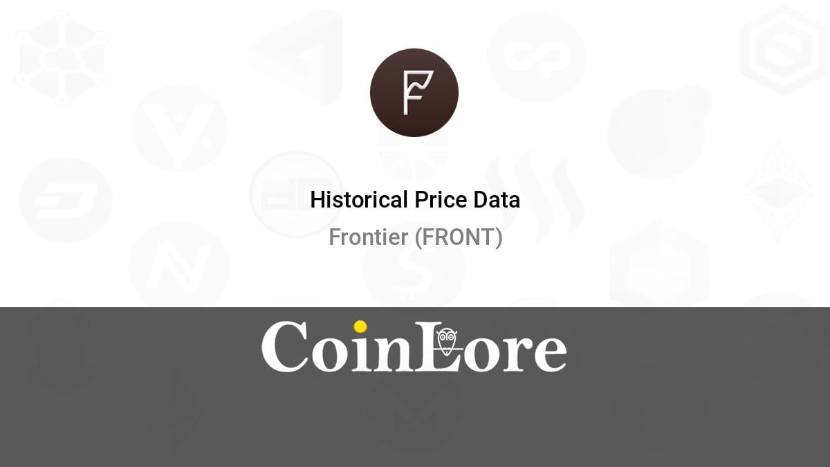 Frontier (FRONT) Historical Prices | CoinLore