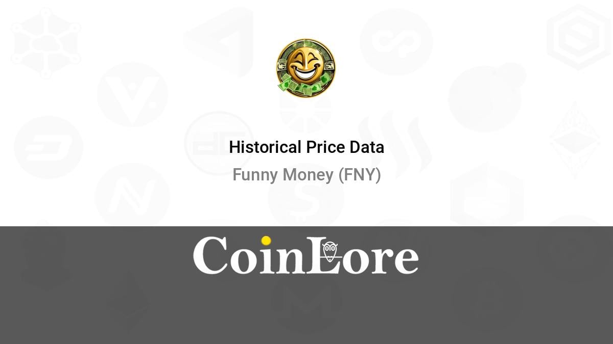 Funny Money (FNY) Historical Prices | CoinLore