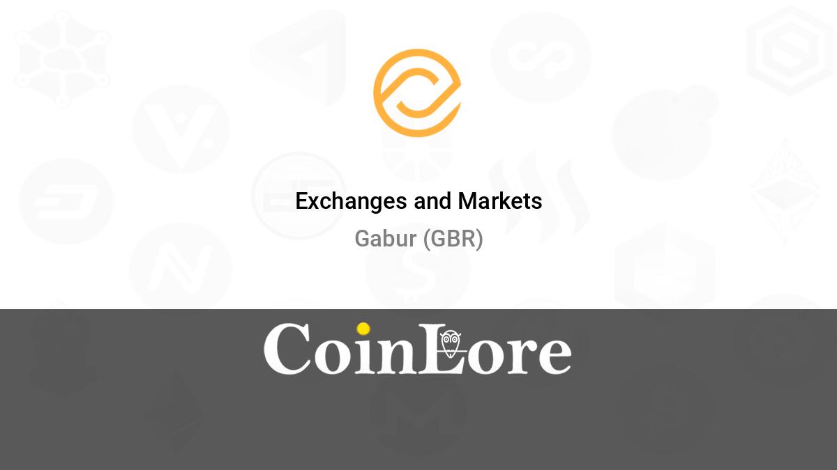 Gabur (GBR) Exchanges - Where to Buy,Sell,Trade | CoinLore