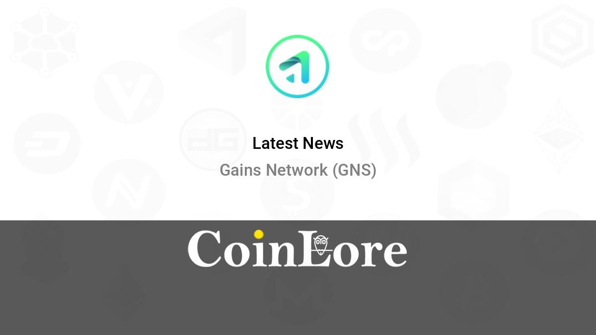Gains Network (GNS) News | CoinLore