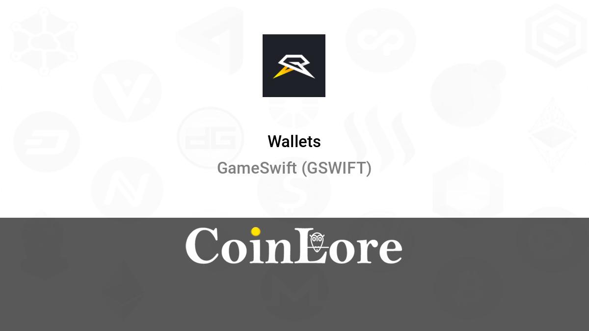 List of Top GameSwift (GSWIFT) Wallets | CoinLore