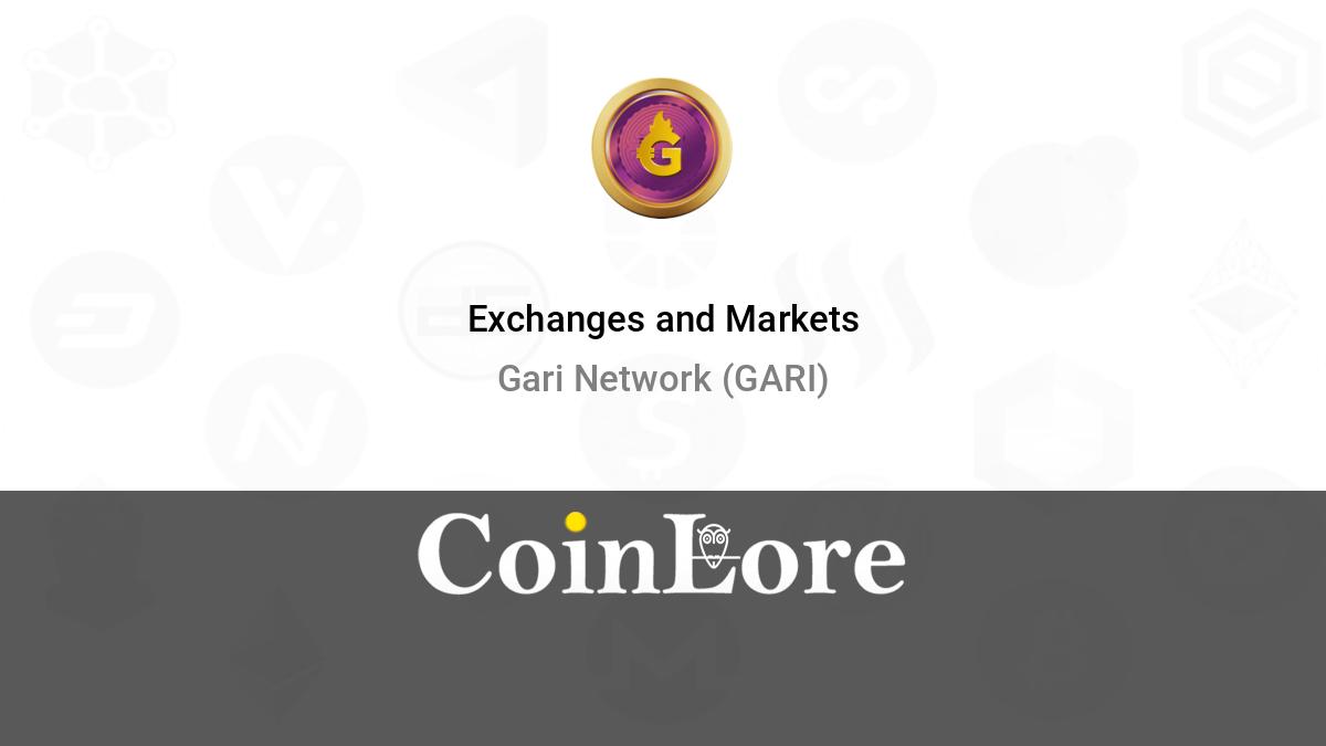 Gari Network (GARI) Nasıl Ve Nereden Alınır | CoinLore