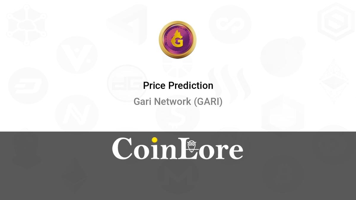Gari Network Price prediction, Short/Long Forecast - CoinLore