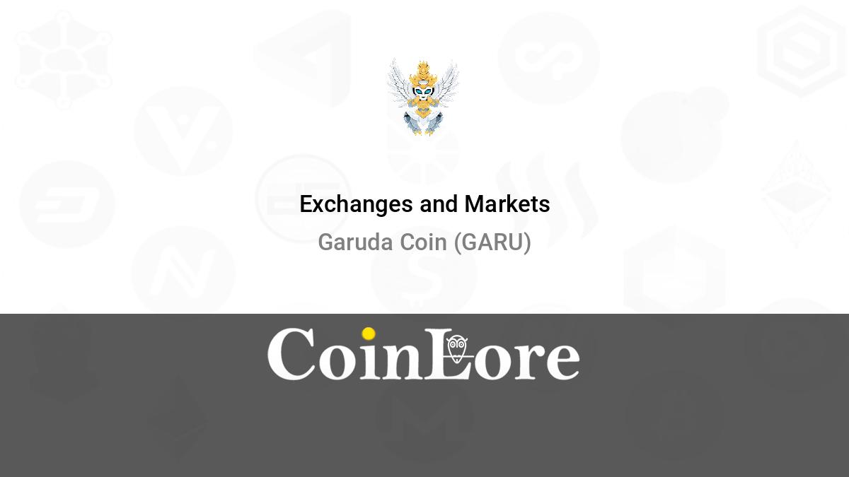 Garuda Coin (GARU) Exchanges - Where to Buy,Sell,Trade | CoinLore