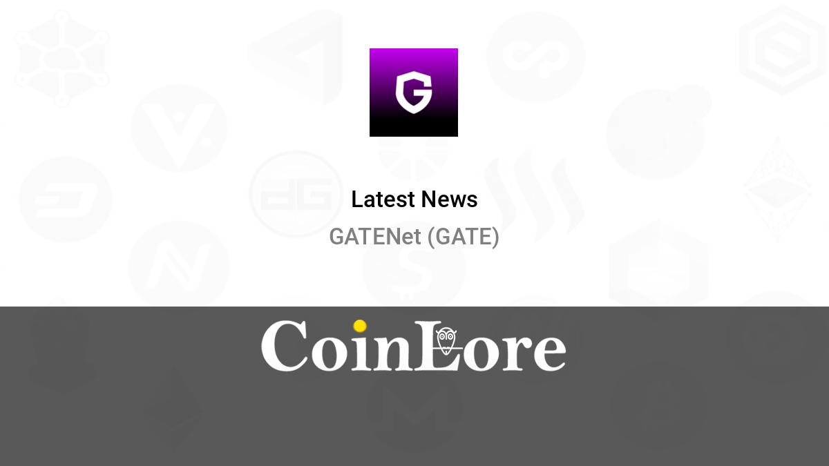 GATENet (GATE) News | CoinLore