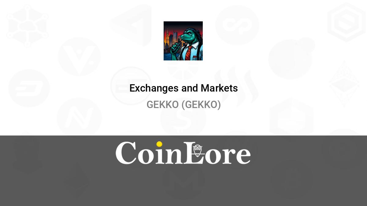 GEKKO (GEKKO) Exchanges - Where to Buy,Sell,Trade | CoinLore