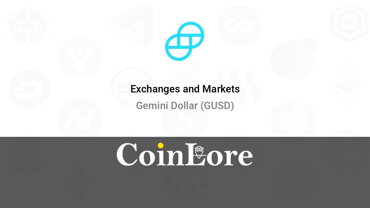 Gemini Dollar (GUSD) Exchanges - Where to Buy,Sell,Trade | CoinLore