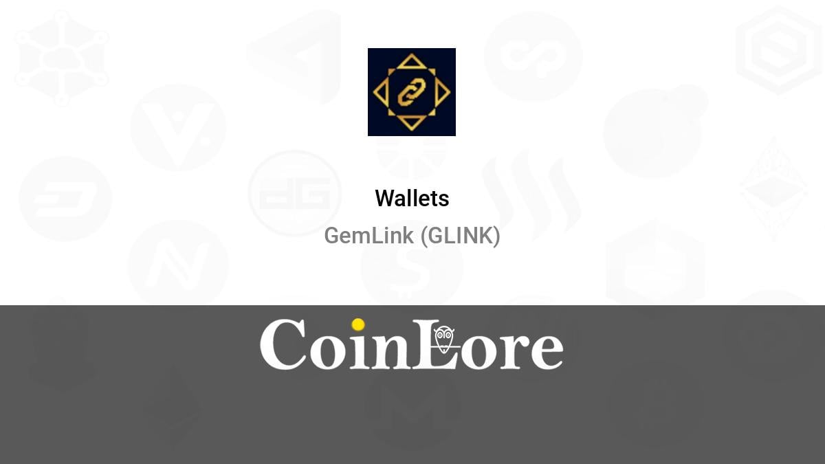 List of Top GemLink (GLINK) Wallets | CoinLore