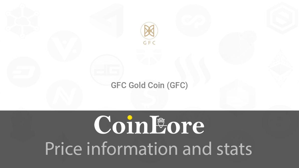 GFC Gold Coin Price, Chart, Market Cap, GFC Coin Essentials | CoinLore