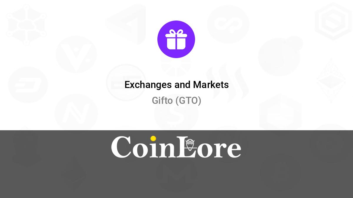 기프토 (GTO) 거래소 | CoinLore