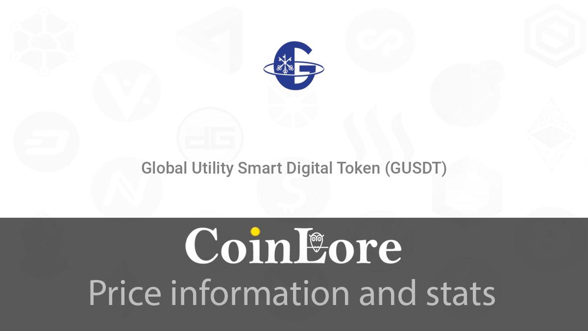 Global Utility Smart Digital Token Price, Chart, Market Cap, GUSDT Coin ...