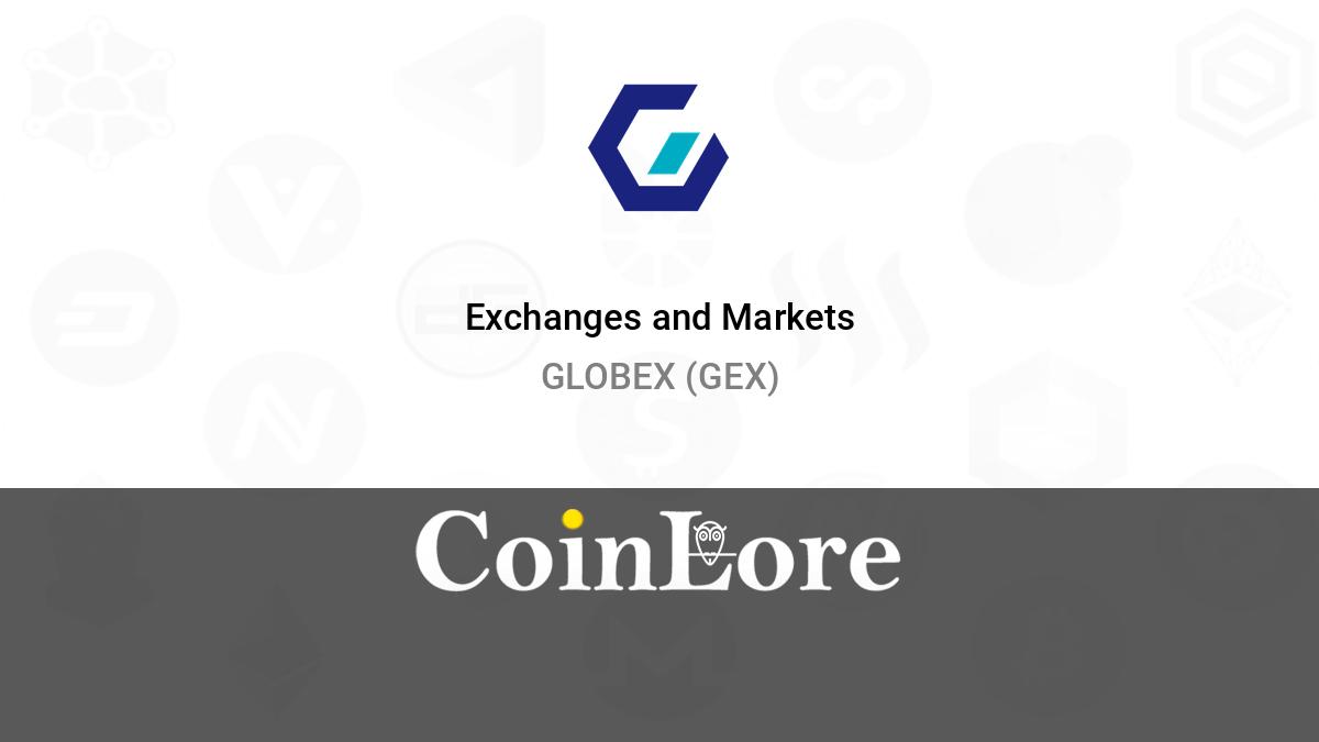 GLOBEX (GEX) Exchanges - Where to Buy,Sell,Trade | CoinLore