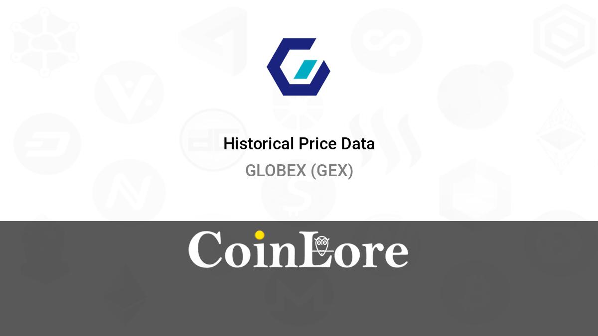 GLOBEX (GEX) Historical Prices | CoinLore