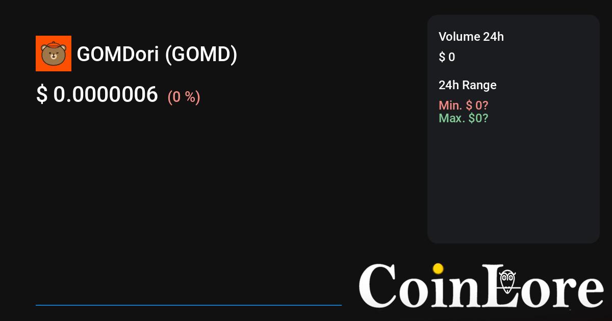 GOMDori Price, Chart, Market Cap, GOMD Coin Essentials | CoinLore