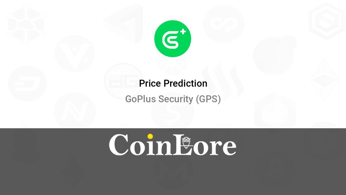 GoPlus Security Price prediction, Short/Long Forecast - CoinLore