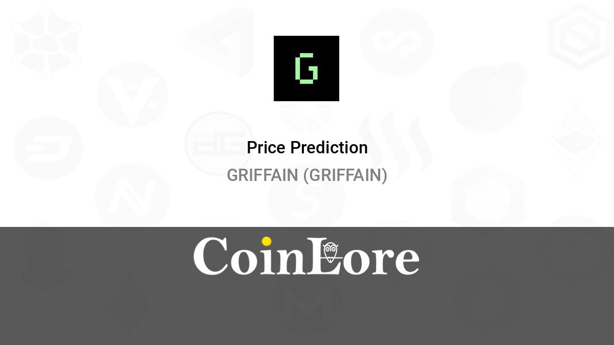GRIFFAIN Price prediction, Short/Long Forecast - CoinLore