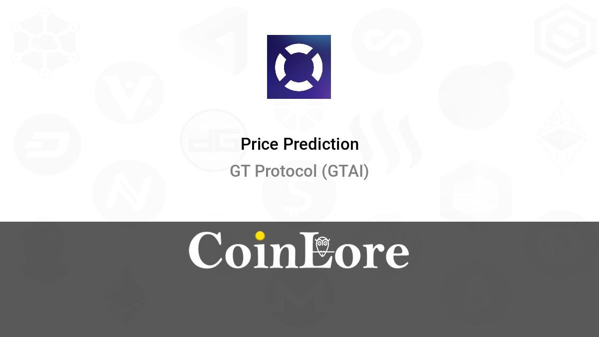 GT Protocol Price prediction, Short/Long Forecast - CoinLore