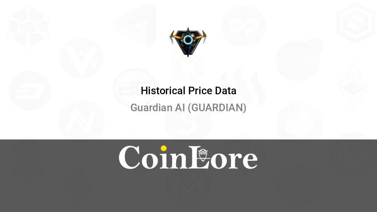 Guardian AI (GUARDIAN) Historical Prices | CoinLore