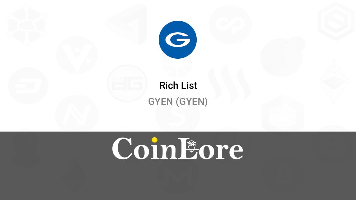 GYEN Rich List - Top 100 Addresses | CoinLore