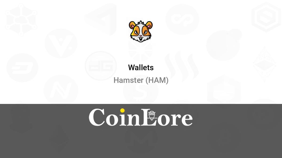 List of Top Hamster (HAM) Wallets | CoinLore