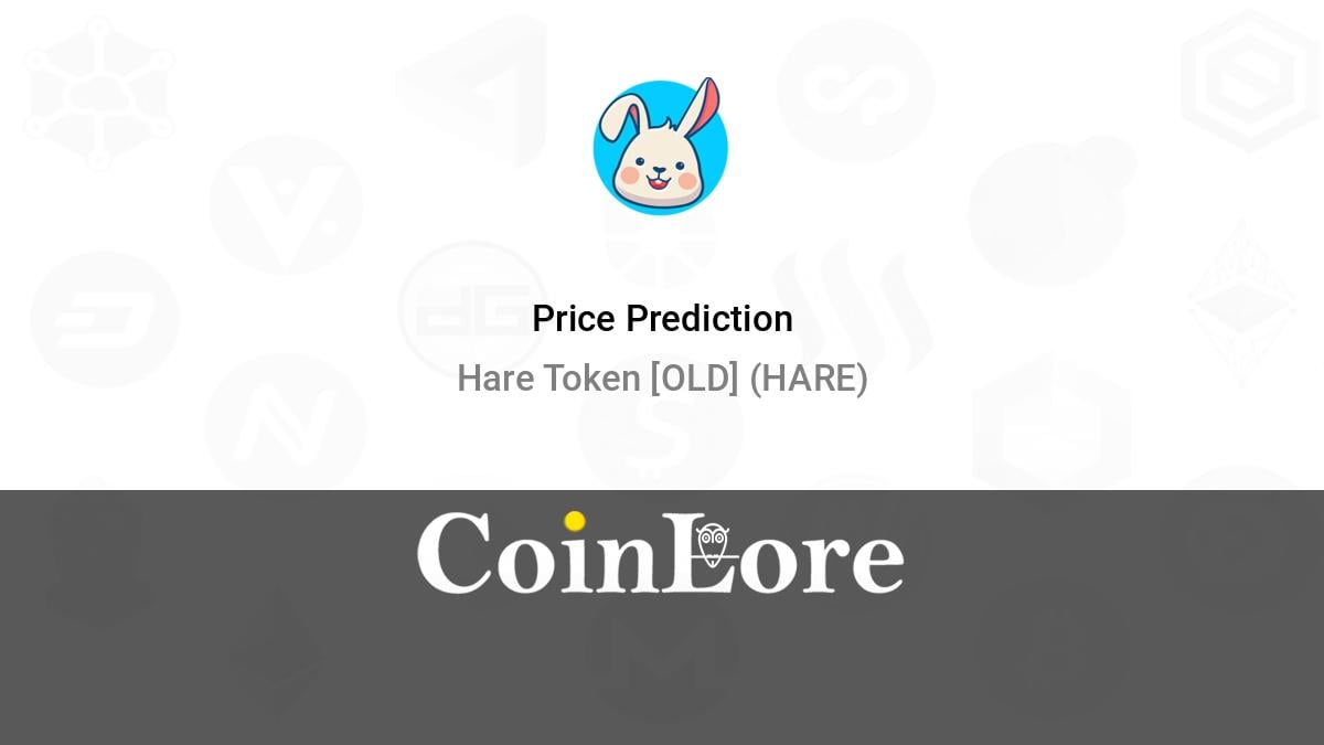 Hare Token [OLD] Price prediction, Short/Long Forecast - CoinLore