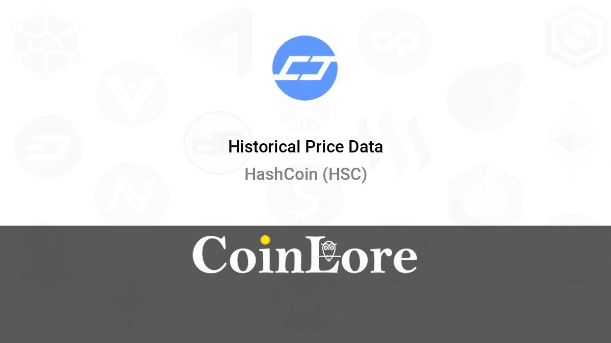HashCoin (HSC) Historical Prices | CoinLore