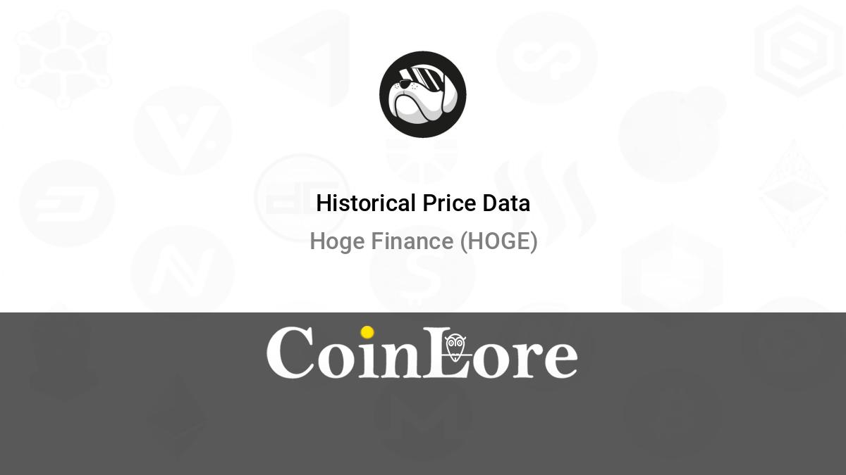 Hoge Finance (HOGE) Historical Prices | CoinLore