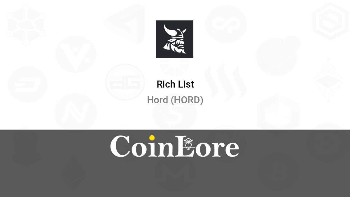 Hord Rich List - Top 100 Addresses | CoinLore