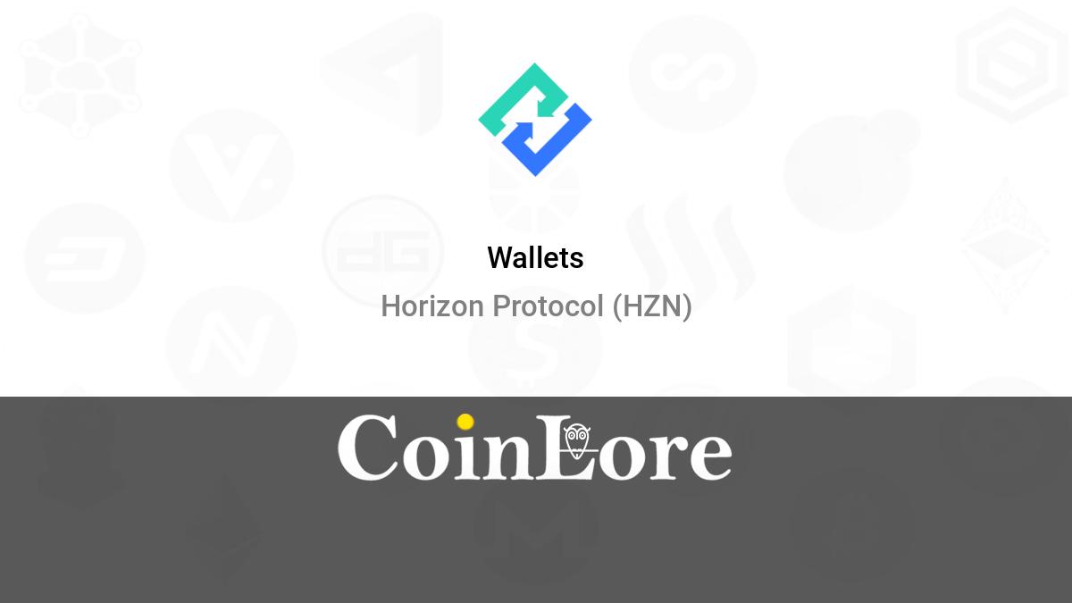 List of Top Horizon Protocol (HZN) Wallets | CoinLore