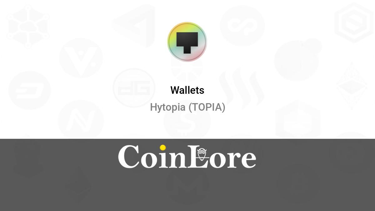 List of Top Hytopia (TOPIA) Wallets | CoinLore