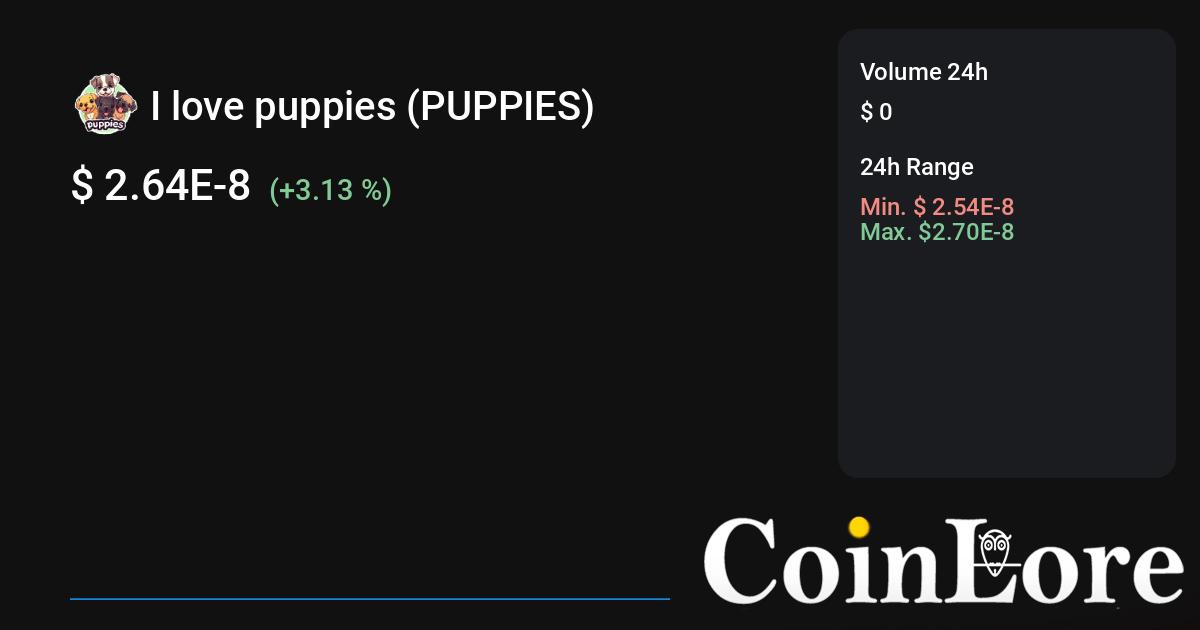I love puppies Price, Chart, Market Cap, PUPPIES Coin Essentials | CoinLore