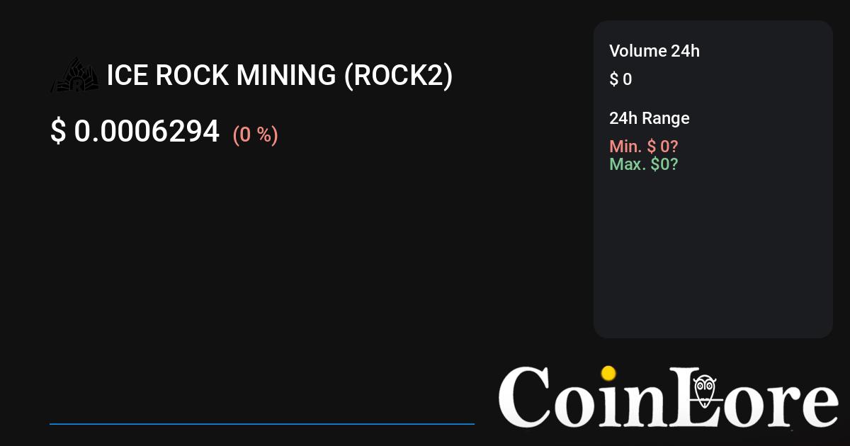 ICE ROCK MINING Price, Chart, Market Cap, ROCK2 Coin Essentials | CoinLore